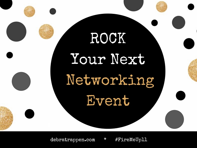 ROCK Your Next Networking Event - Debra Trappen